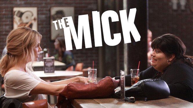 Is 'The Mick' on Netflix? Where to Watch the Series - New On Netflix USA